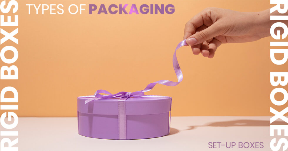 Rigid Boxes Packaging: Types, Customization, and Benefit